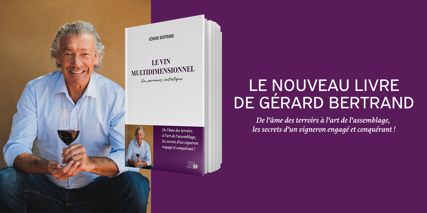 Gérard Bertrand, biodynamic winemaker: organic wine, red wine ...